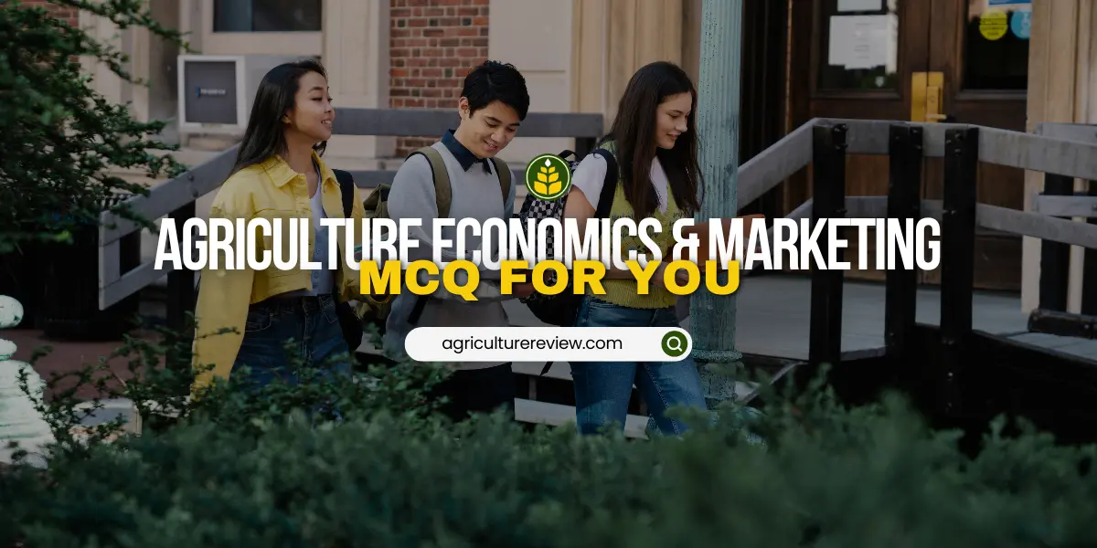 Daily MCQ On Agricultural Economics and Marketing