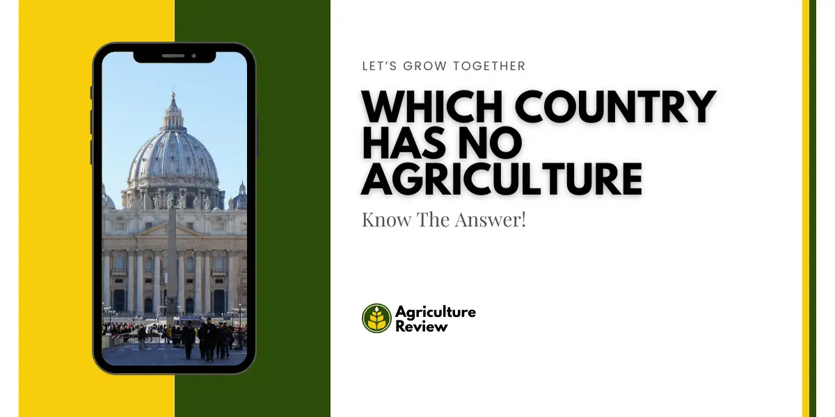 Which Country Has No Agriculture? - Agriculture Review
